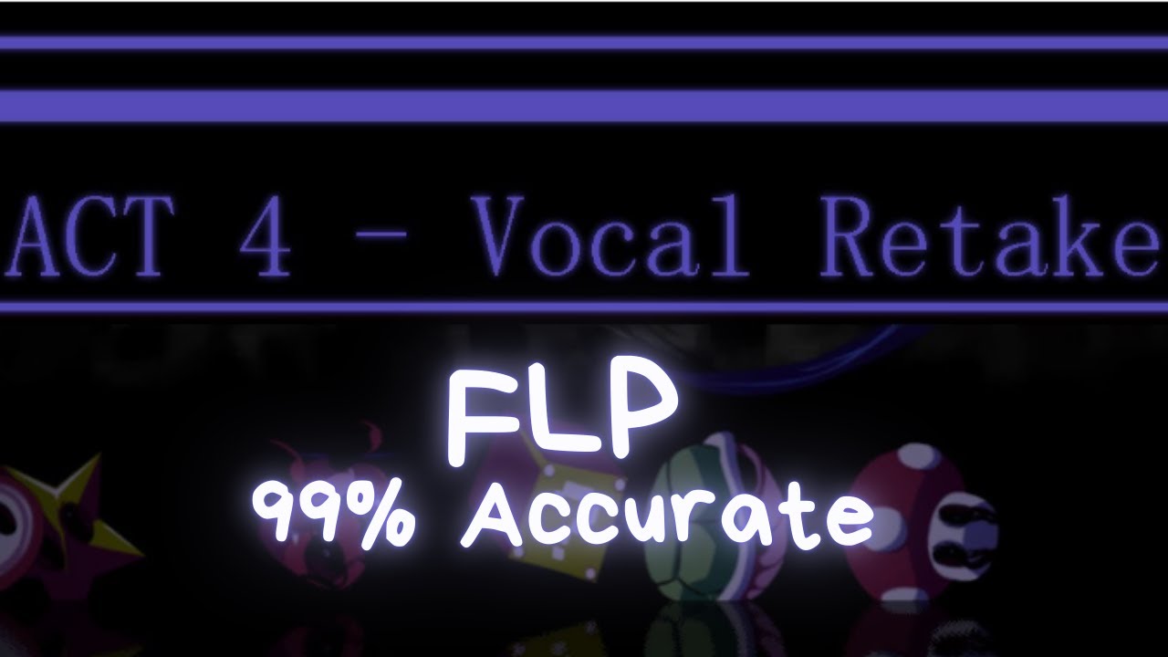 ALL-STARS [ACT 4] Vocal Retake But I Made An Actual Accurate FLP! - YouTube