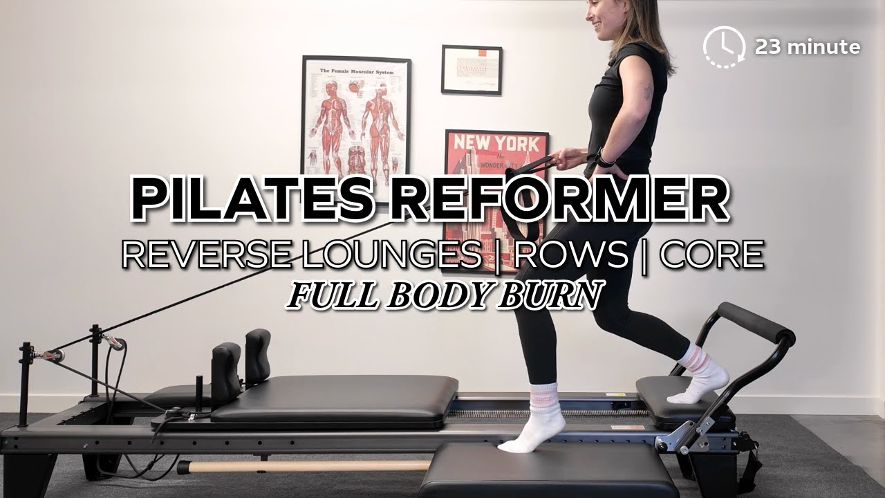 Reformer Pilates Full Body Burn | Reverse Lunges, Rows & Core Sculpt ...