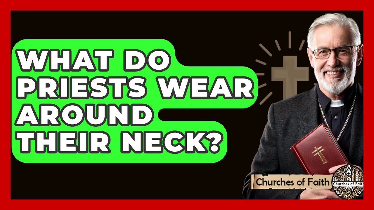 What Do Priests Wear Around Their Neck? - Churches Of Faith - YouTube