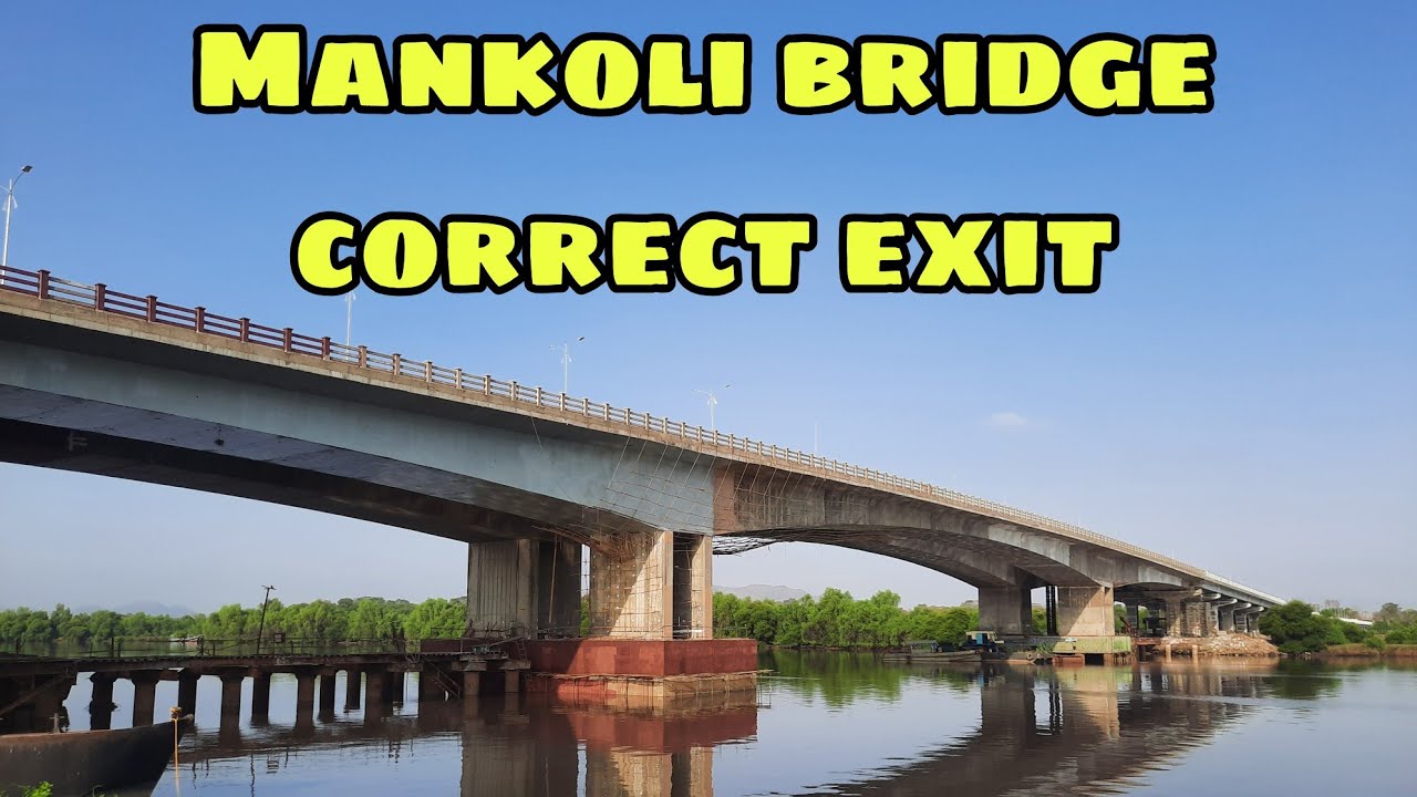 Mankoli bridge correct exit for Thane | Why mankoli bridge is not ...