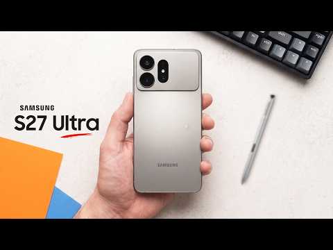 Samsung Galaxy S27 Ultra - Bigger 7,000mAh Battery, Rounded Design & More
