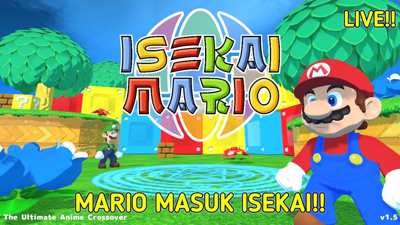 PETUALANGAN MARIO DI DUNIA ANIME!! | Isekai Mario - Live - YouTube