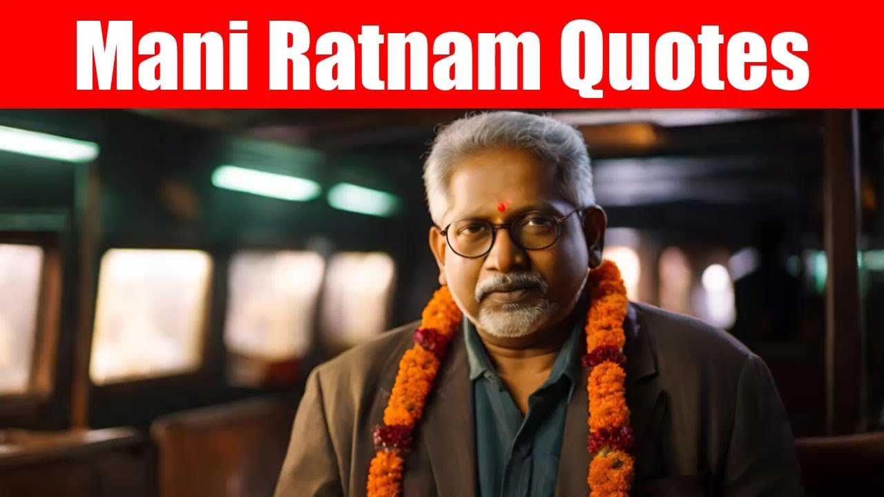 Mani Ratnam Quotes - Quoteing - YouTube