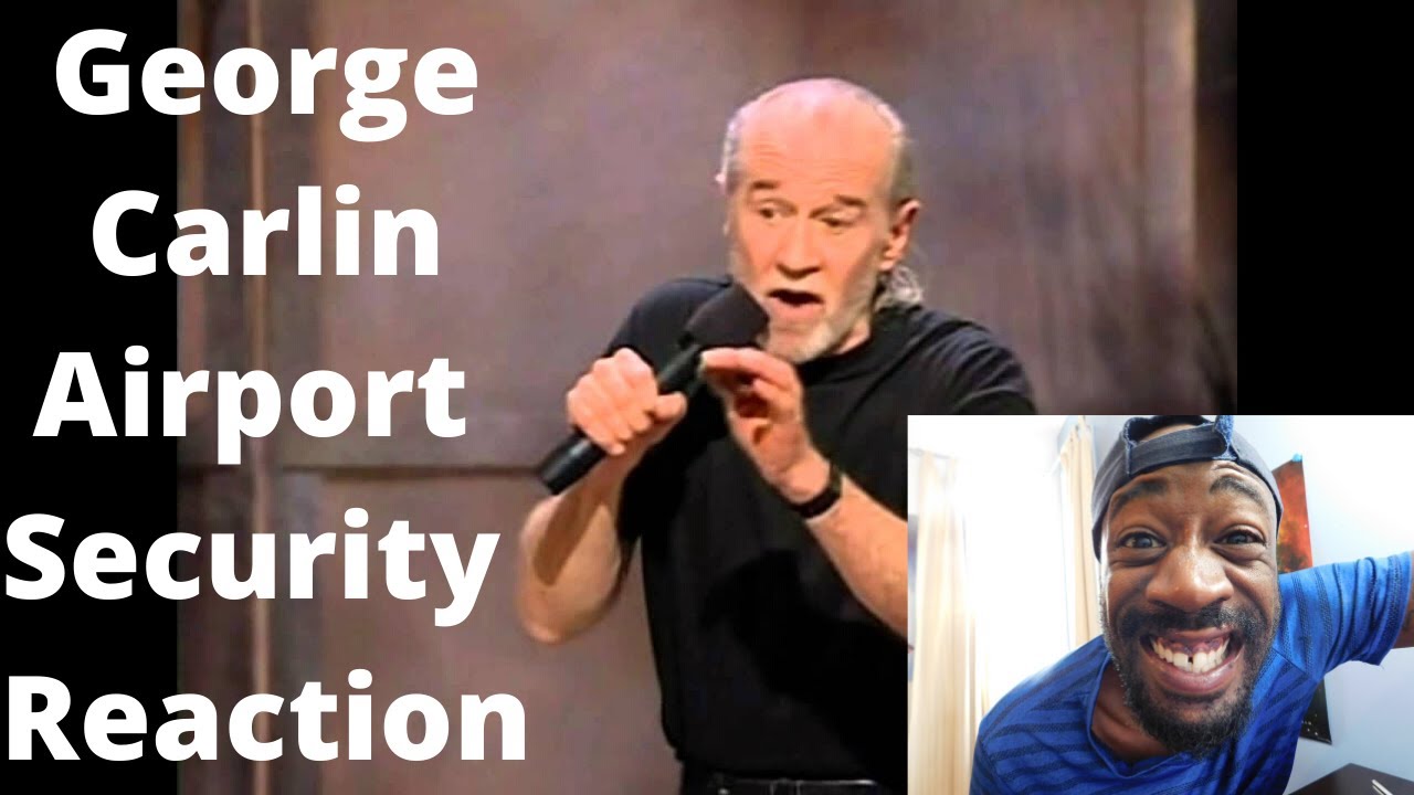 George Carlin Airport Security Reaction - YouTube