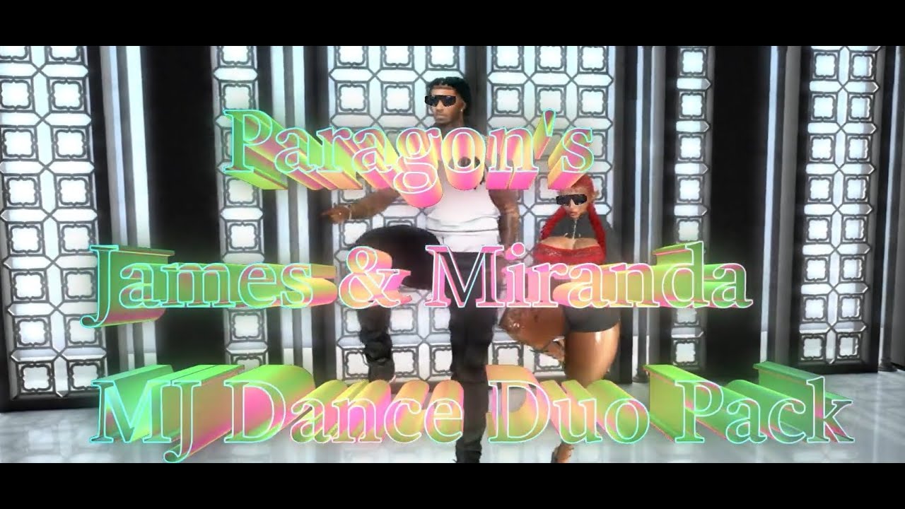 Paragon James & Miranda MJ Dance Duo Pack - YouTube