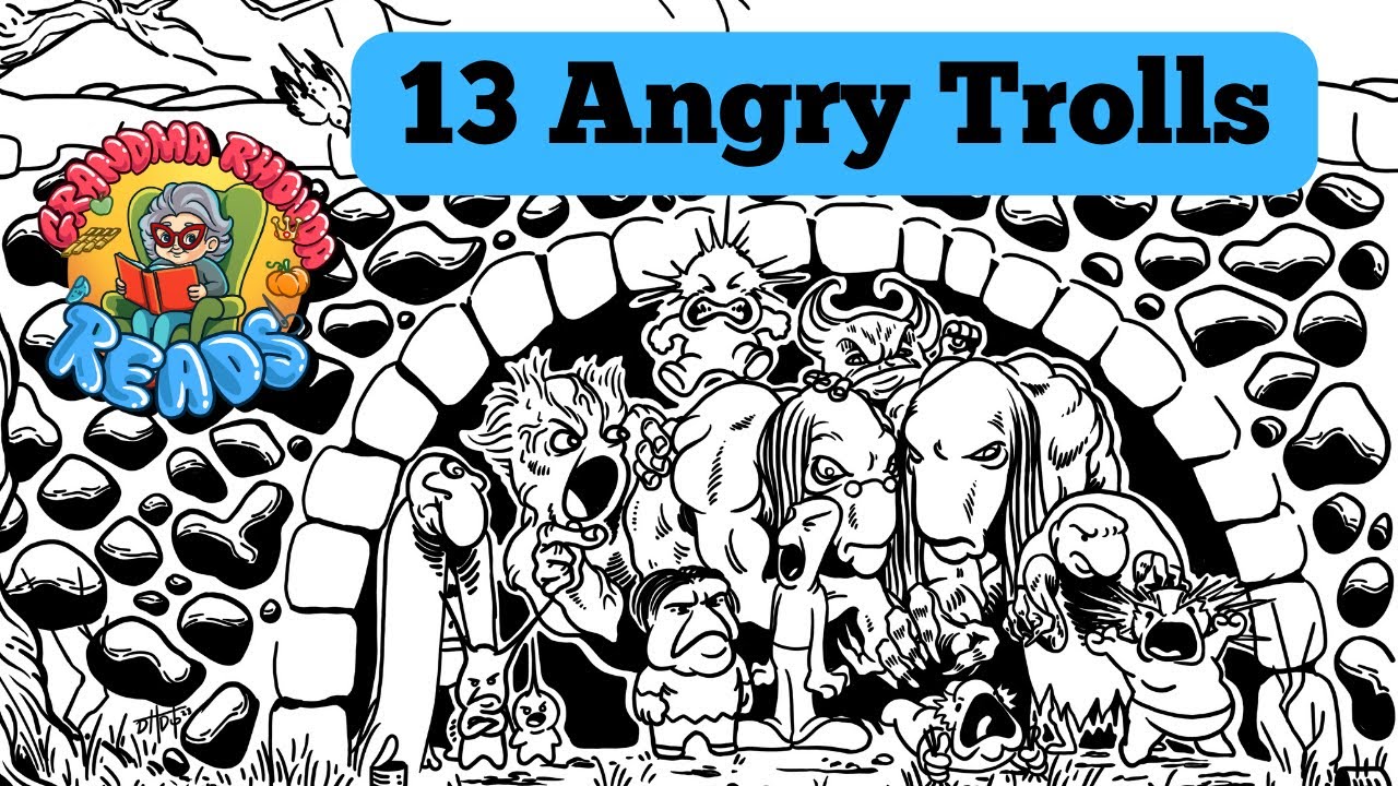 Nursery Rhyme - 13 ANGRY TROLLS - poem by Kara Bernard - Grandma Rhonda ...