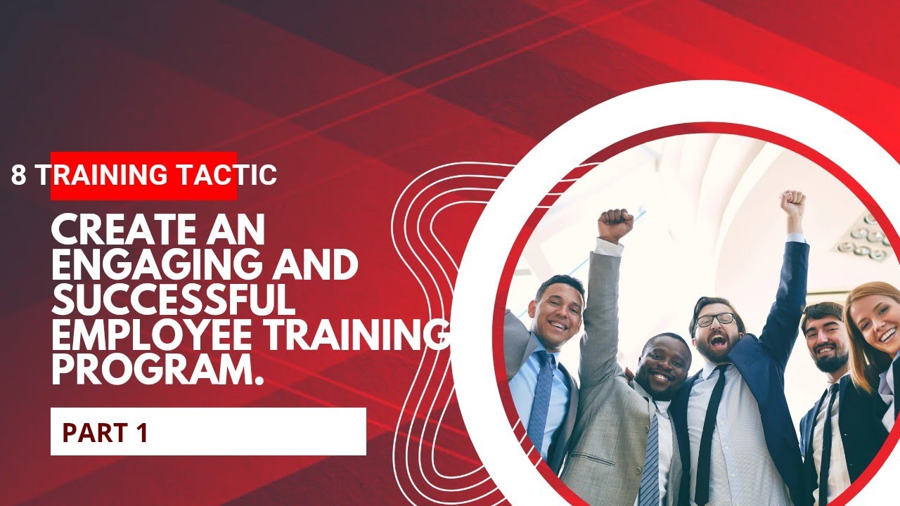 8 training tactics to create an engaging and successful employee ...