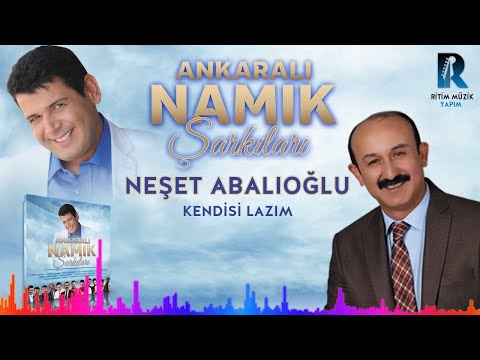 Neşet Abalıoğlu - Kendisi Lazım ''Ankaralı Namık Şarkıları'' 2018 YENİ ALBÜM