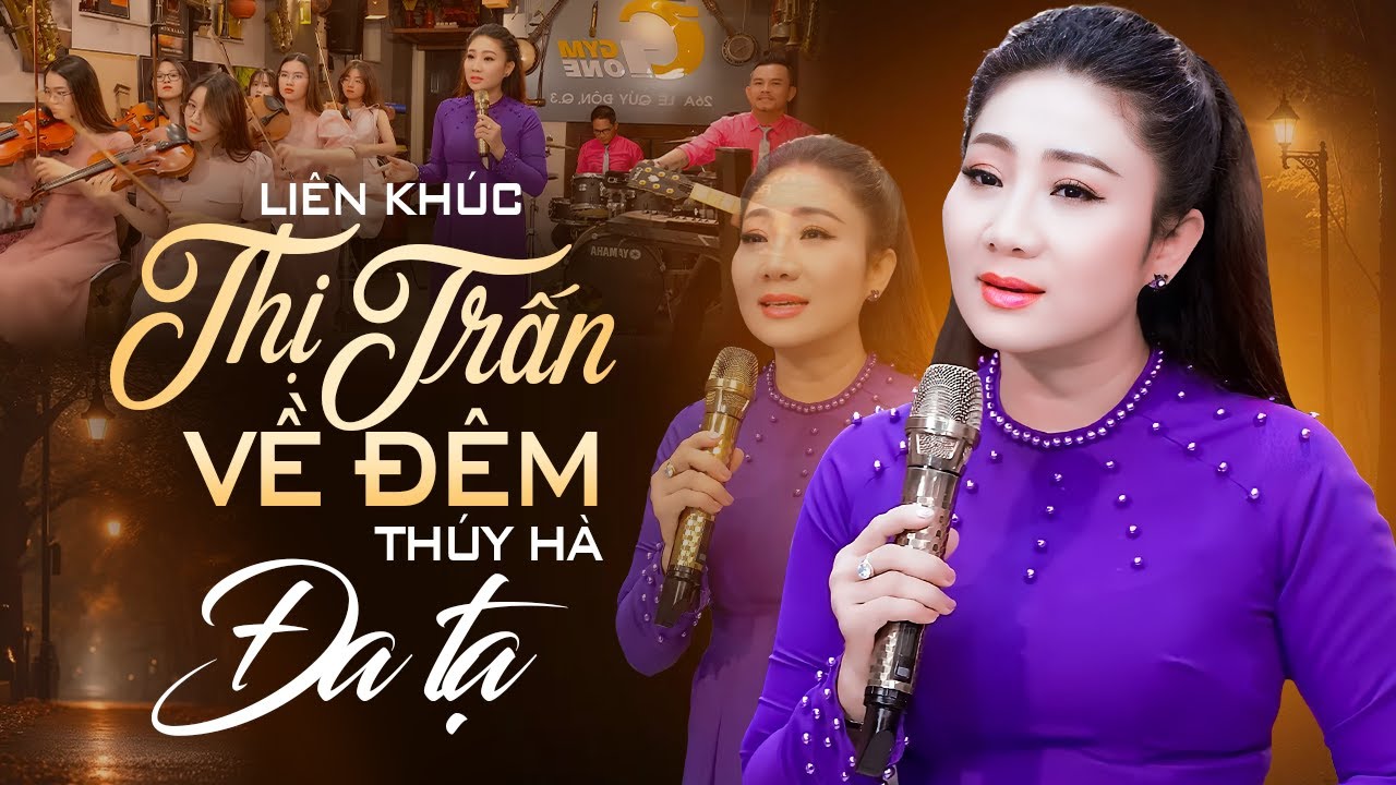 Liên Khúc Nhạc Xưa Thị Trấn Về Đêm & Đa Tạ | Thúy Hà - YouTube