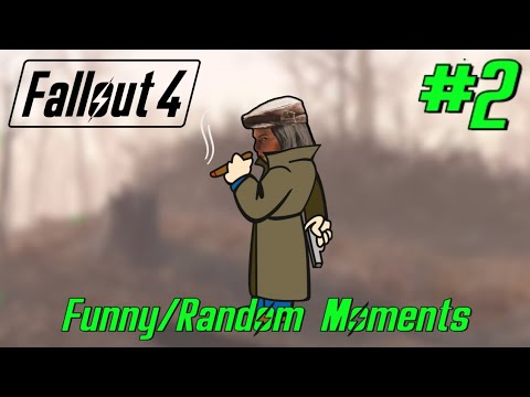 Fallout 4 Funny/Random Moments PT. 2 - YouTube