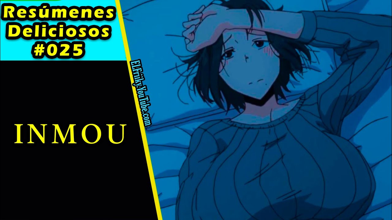 INMOU / Resúmenes Deliciosos #25 - YouTube