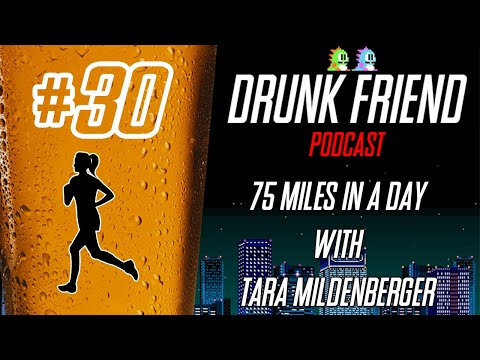DrunkFriend Episode 30: 75 Miles in a Day with Tara Mildenberger