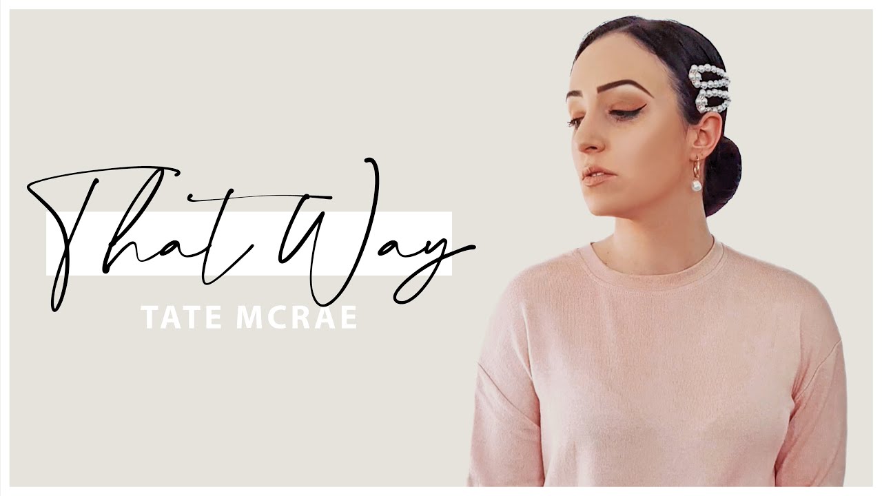 Tate McRae - "That Way" (cover) - YouTube