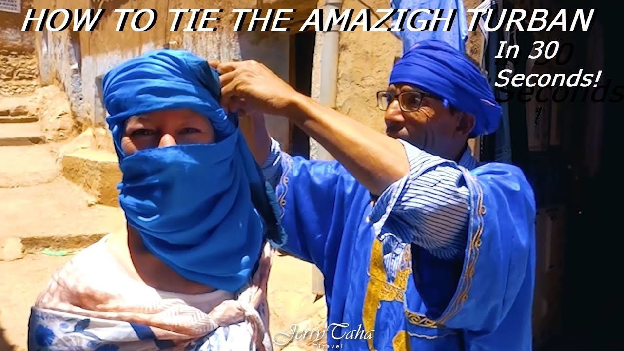 Morocco 🔴 Sahara - How to Tie the Berber Turban in 30 Seconds! - YouTube