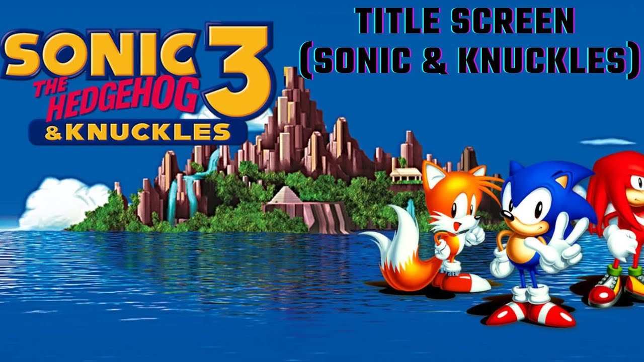 Title Screen (Sonic & Knuckles) - Sonic 3 & Knuckles OST - YouTube