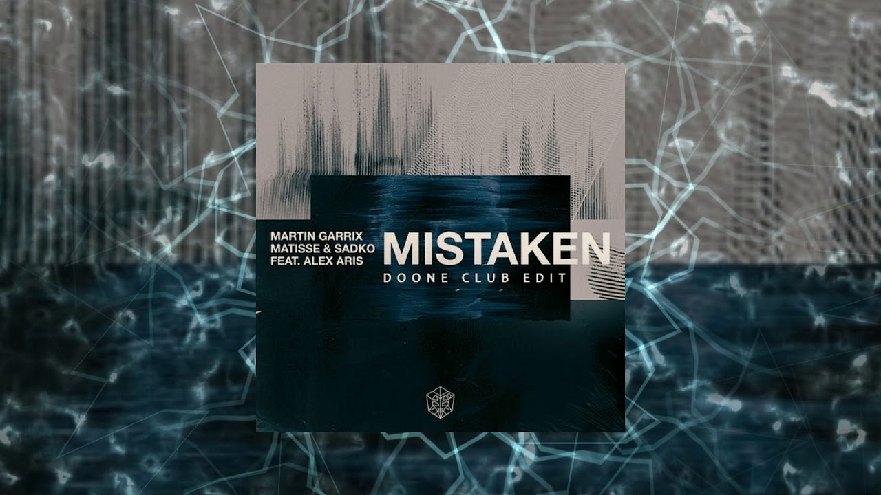 Martin Garrix, Matisse & Sadko ft. Alex Aris - Mistaken [DOONE CLUB ...
