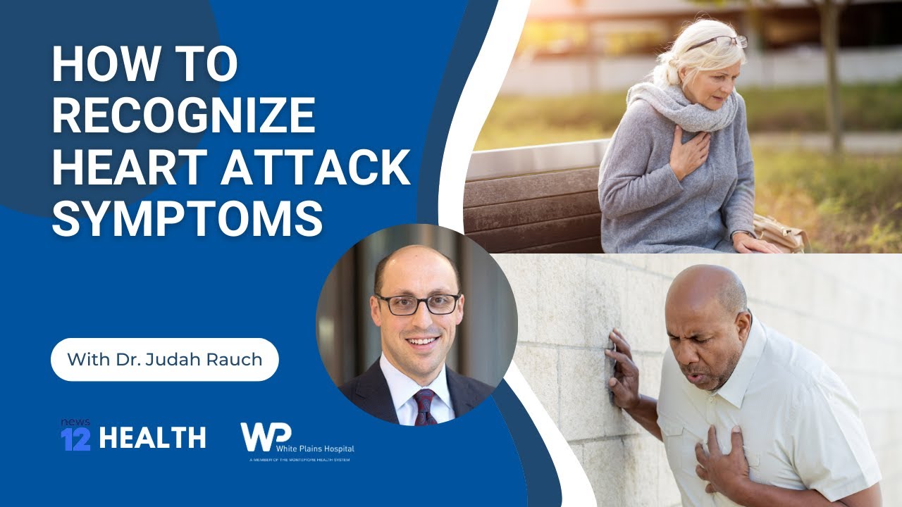 Heart Attack Symptoms and Treatment | Dr. Judah Rauch | White Plains ...