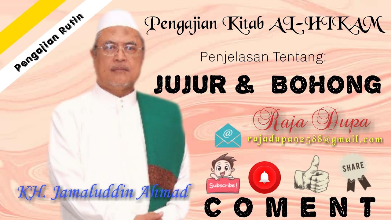 KH. Jamaluddin Ahmad, Jujur & Bohong, Pengajian Kitab AL-HIKAM - YouTube