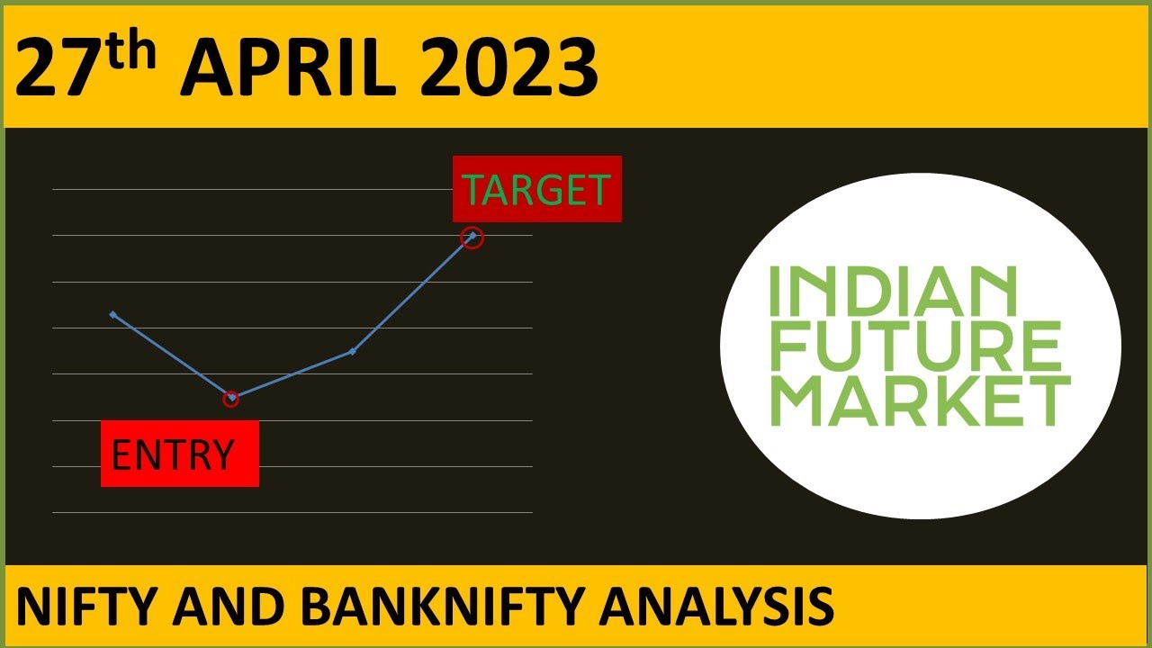 Nifty and Banknifty analysis for 27 April 2023 // INDIAN FUTURE MARKET ...