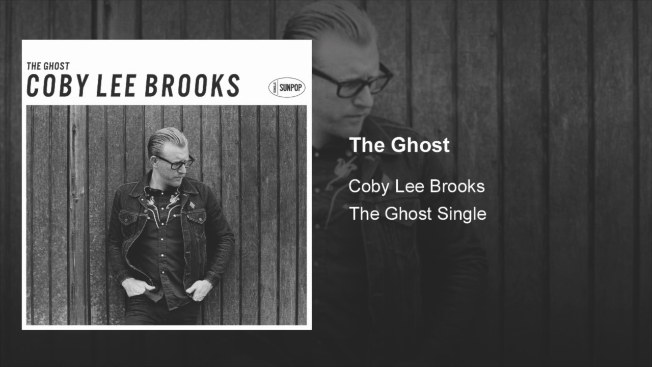 Coby Lee Brooks - The Ghost (Single) - YouTube