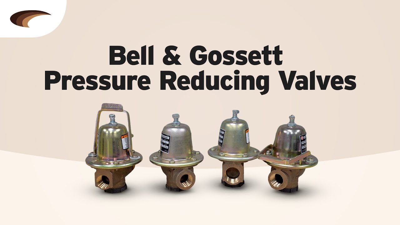 Choosing the Right Bell & Gossett Pressure Reducing Valve for Your ...