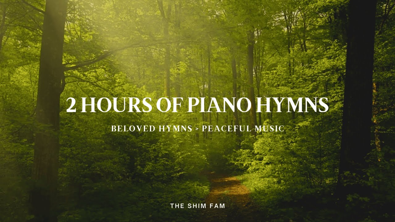 2 Hours Favourite Hymns on the Piano | Peaceful & Relaxing Instrumental ...