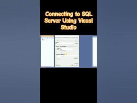 Connecting to SQL Server Database Using Visual Studio: Easy Steps for ...