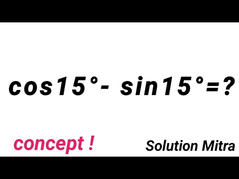 cos 15° - sin 15° = ? - YouTube