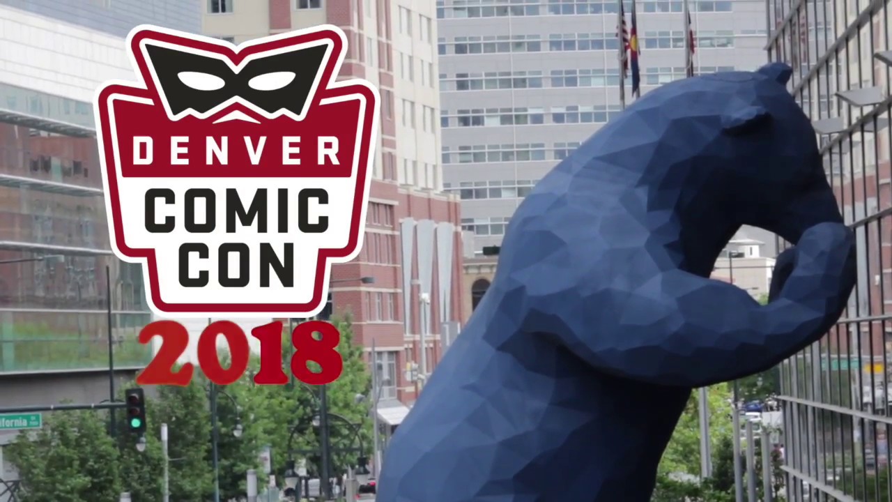 Denver Comic Con 2018 - YouTube