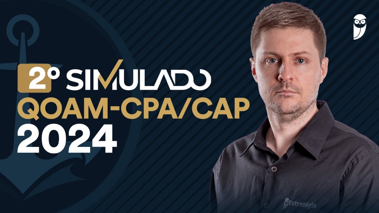 2º Simulado QOAM-CPA/CAP - 2024 - YouTube