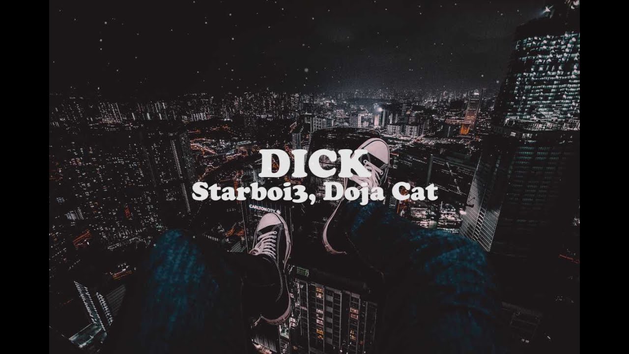 DICK - Starboi3 ft. Doja Cat (Lyric Video) - YouTube