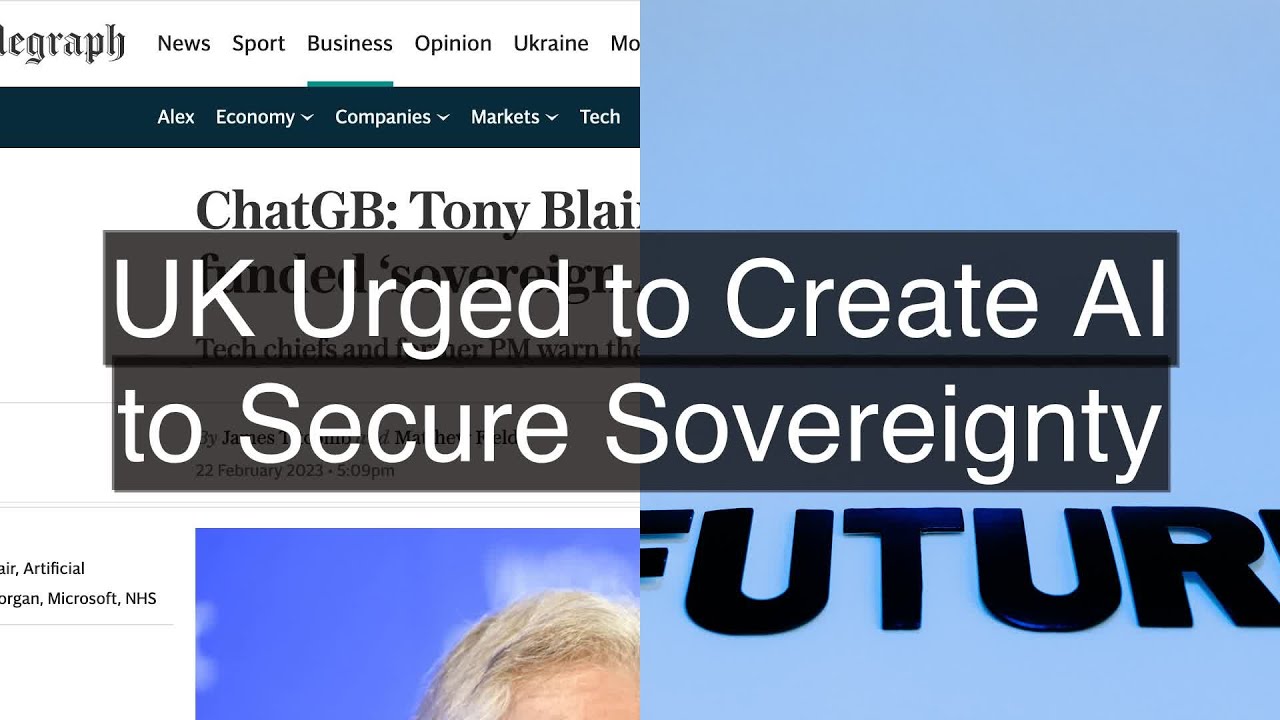ChatGB: Tony Blair backs push for taxpayer-funded ‘sovereign AI’ to ...