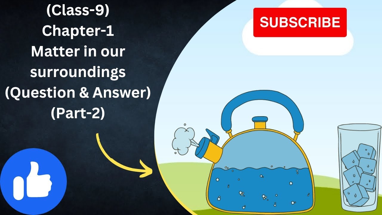Science(Class-9)|Chapter -1| Matter in our surroundings| Question and ...