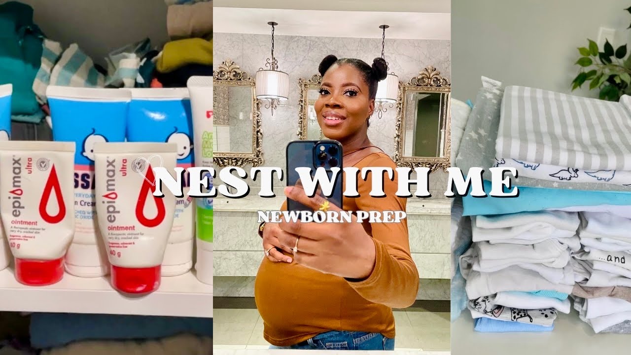 PREPARING FOR MY NEWBORN | NEST WITH ME | Third Trimester Chronicles ...