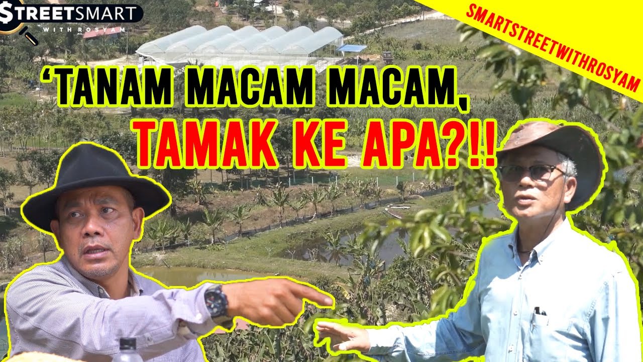 'ORANG LANDSKAP TAMAK NAK TANAM MACAM-MACAM & BUKA AGRO PERLANCONGAN ...