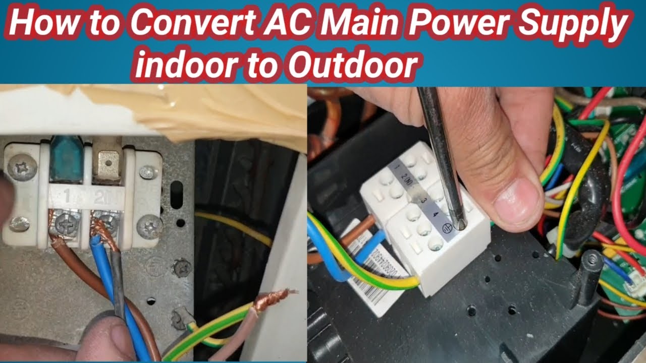 How to Convert Air Conditioner Main Power Supply Connection Indoor To ...