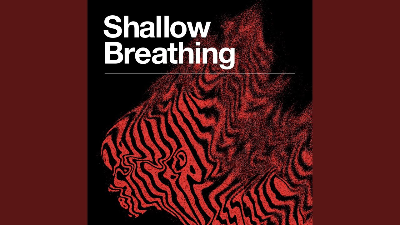 Shallow Breathing - YouTube