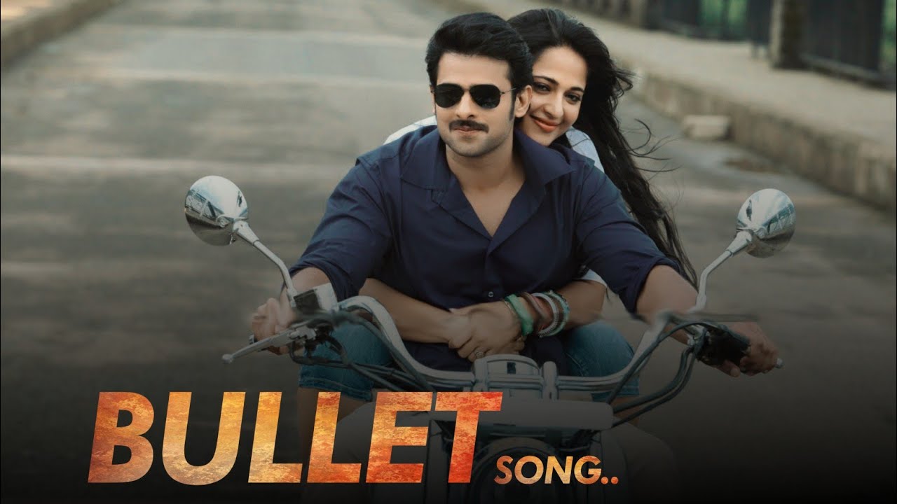Bullet Song | Prabhas | Anushka Shetty - YouTube