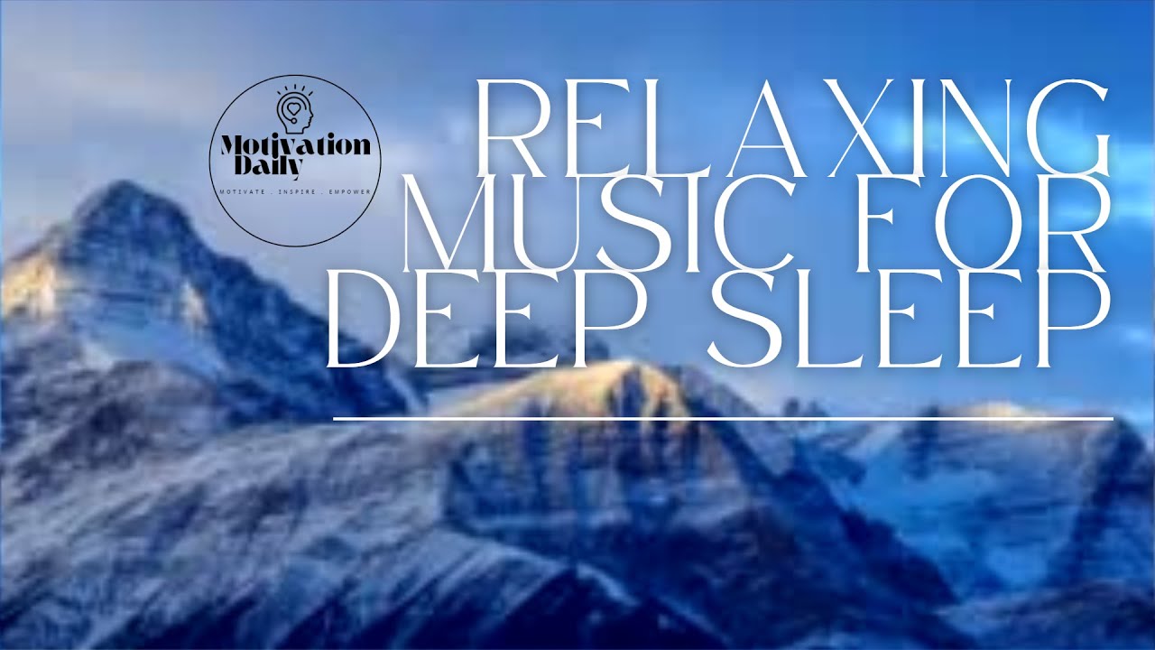 DEEP SLEEP MELODIES: TRANQUIL MUSIC FOR REPLENISHING REST - YouTube