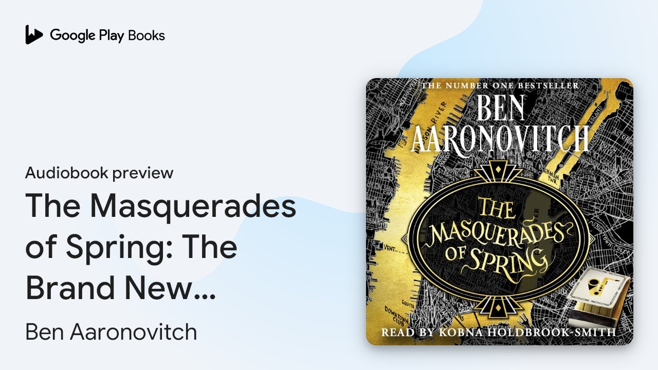 The Masquerades of Spring: The Brand New Rivers… by Ben Aaronovitch ...