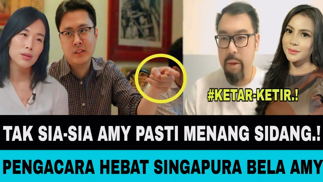 AMY KOREA, DIPASTIKAN MENANG SIDANG.! PENGACARA HEBAT SINGAPURA BELA ...