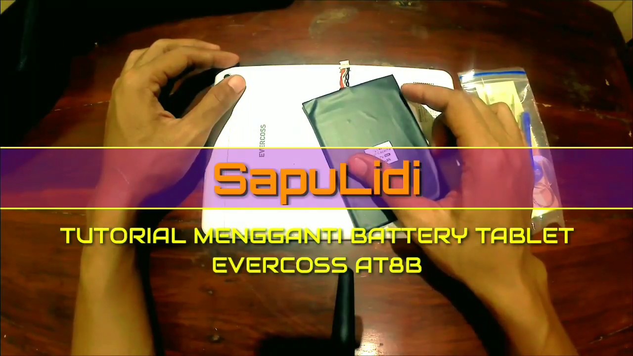 TUTORIAL | MENGGANTI BATERAI TABLET EVERCOSS AT8B | Double Power 5000 ...
