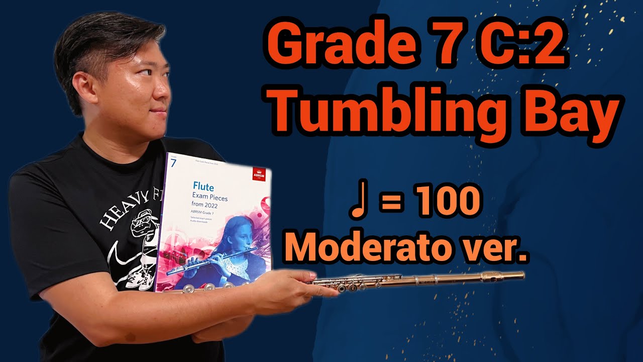 ABRSM FLUTE FROM 2022 Grade 7 C:2 Tumbling Bay, 100 Moderato Ver. With ...