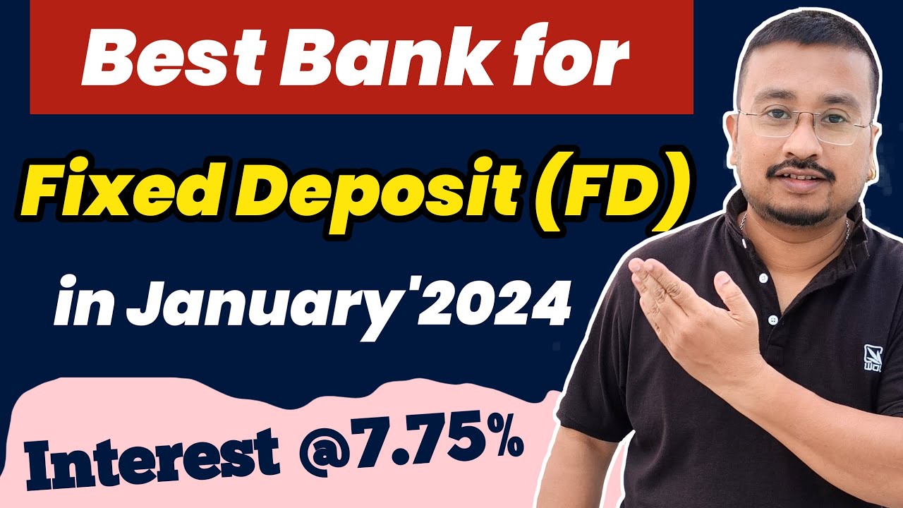 Best Bank for Fixed Deposit in January 2024 | FD पर सबसे ज्यादा ...