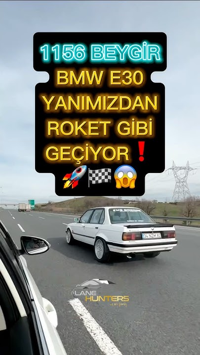 1156 BEYGİR BMW E30 YANIMIZDAN ROKET GİBİ GEÇİYOR ️🚀🏁😱 #lanehunters # ...