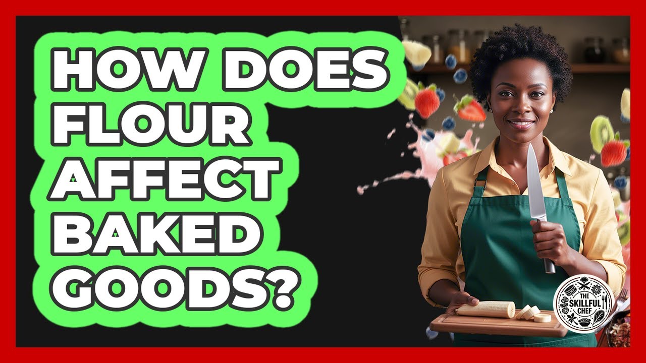 How Does Flour Affect Baked Goods? - YouTube