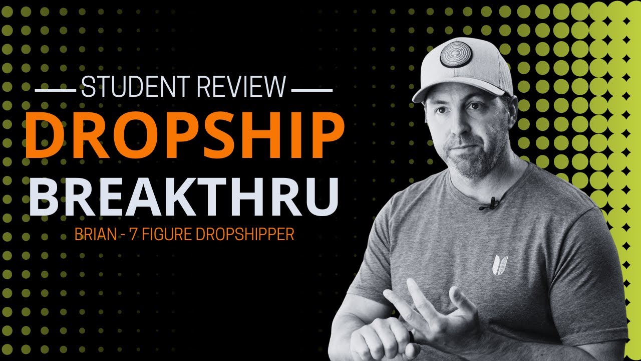 Dropship Breakthru Review - Brian - 7 Figure Dropshipper - YouTube