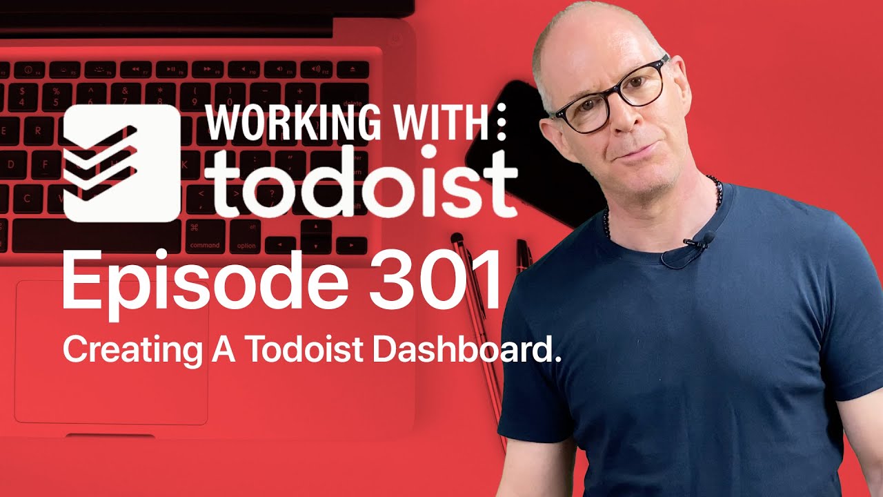 How To Create Your Personal Todoist Dashboard - YouTube