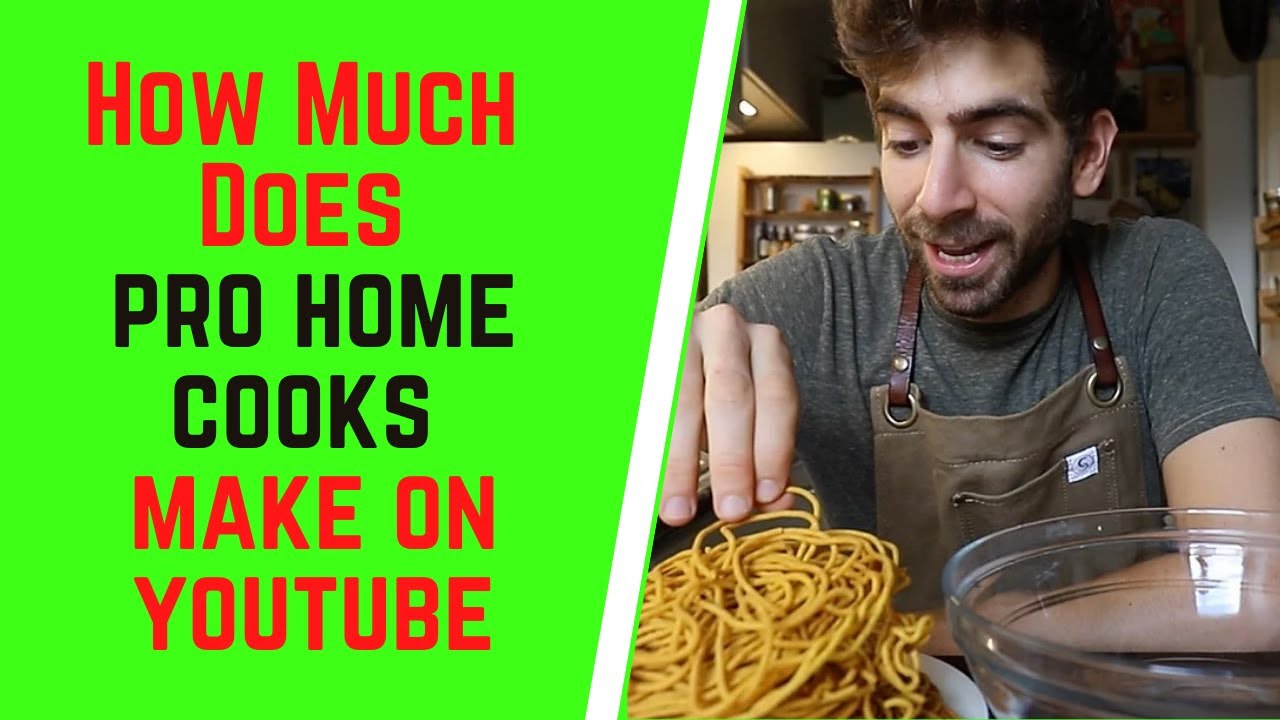 How Much Does Pro Home Cooks Make On YouTube - YouTube