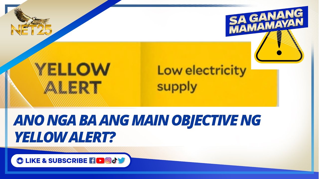ANO NGA BA ANG MAIN OBJECTIVE NG YELLOW ALERT? | May 10, 2023 - YouTube